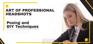 How to Take a Professional Headshot - Master the Art of Professional ...